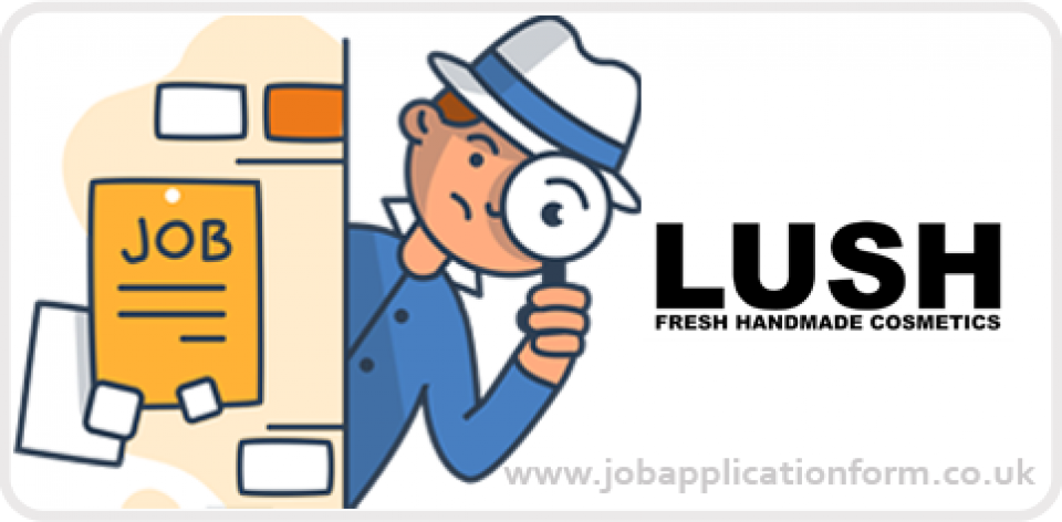 Lush Application Online & PDF Form 2024 – Job Application Forms