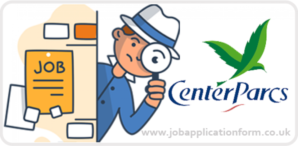 Center Parcs Application Online & PDF Form 2023 – Job Application Forms