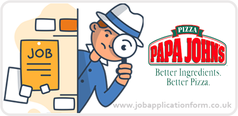 Papa John’s UK Application Online & PDF Form 2025 – Job Application Forms